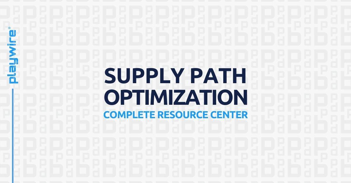 Supply Path Optimization Resource Center | Playwire